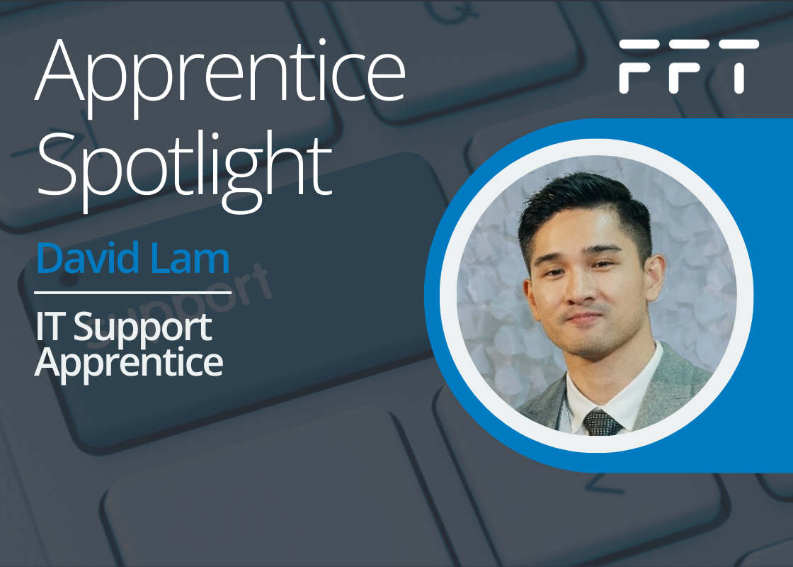 Apprentice Spotlight: David Lam, IT Support Apprentice